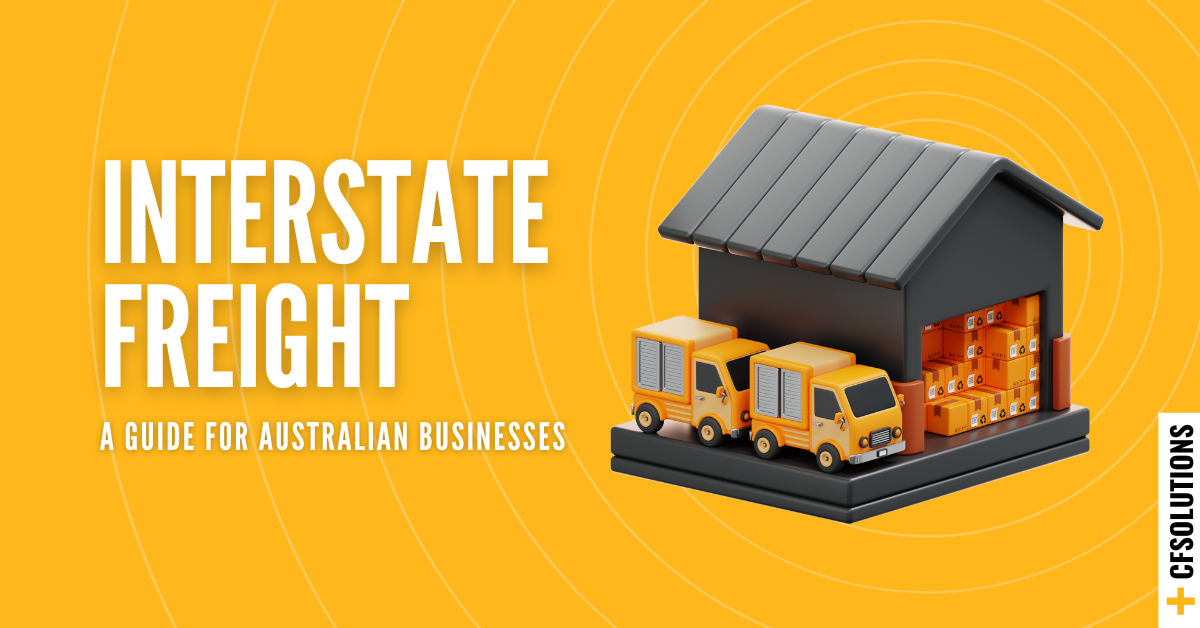 Interstate Freight: A Guide for Australian Businesses